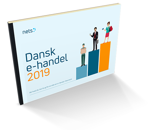 Analyse af dansk e-handel 2019 - Download den fulde rapport her Analyse af dansk e-handel 2019 - Download den fulde rapport her